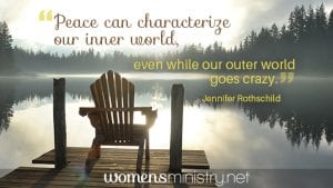 2 Ways You Can Experience Peace In the Midst of Chaos • womensministry.net